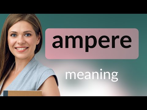 Ampere | AMPERE meaning