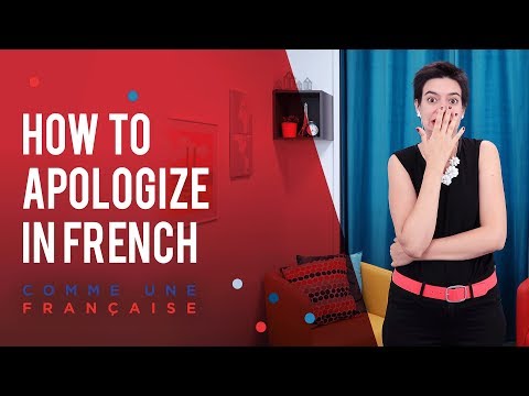How to say “I’m Sorry” in French (and forgive others) : Apologize like you mean it