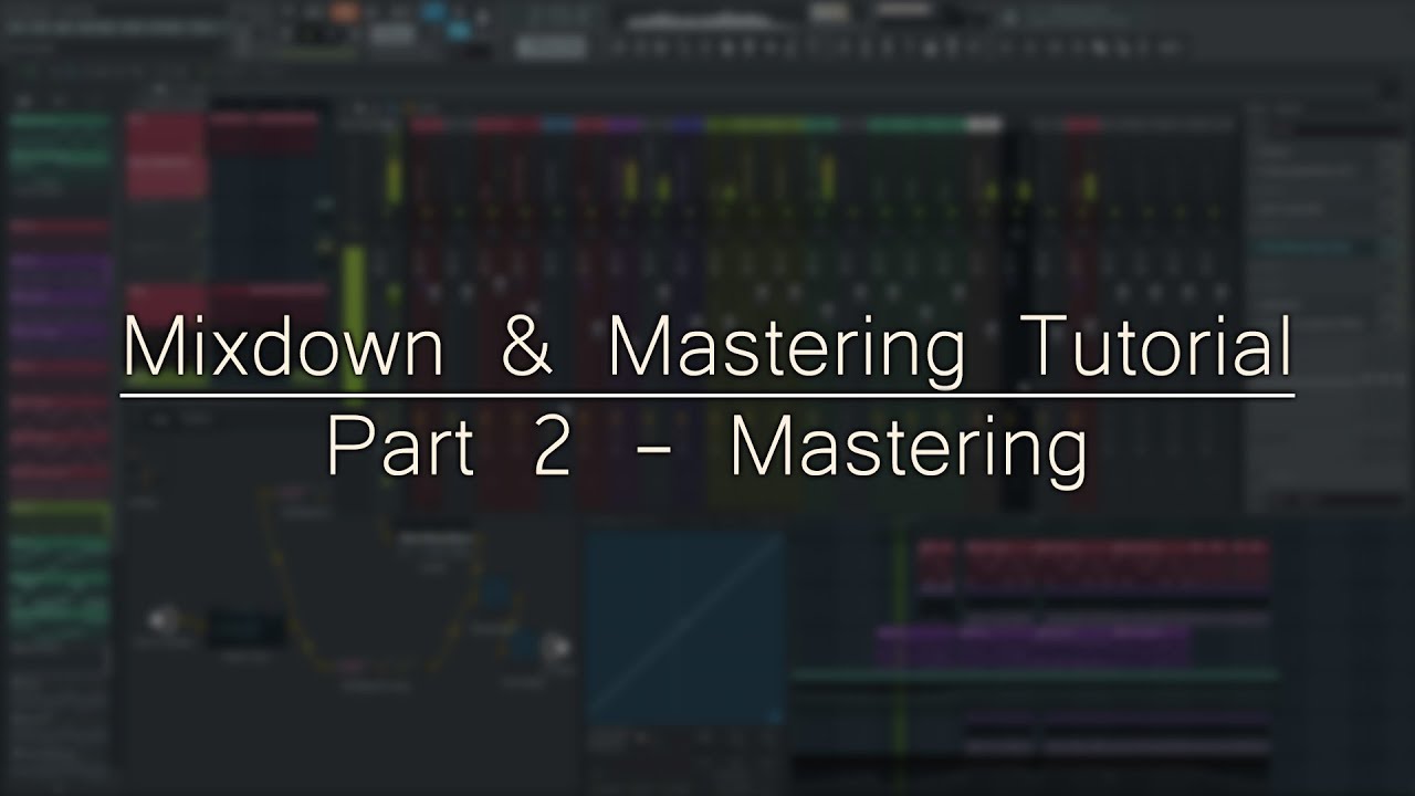 FLStudio 12/20 - MIXDOWN & MASTERING Tutorial #2 - Mastering (German)