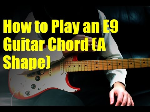 How to Play an E9 Guitar Chord (A Shape)