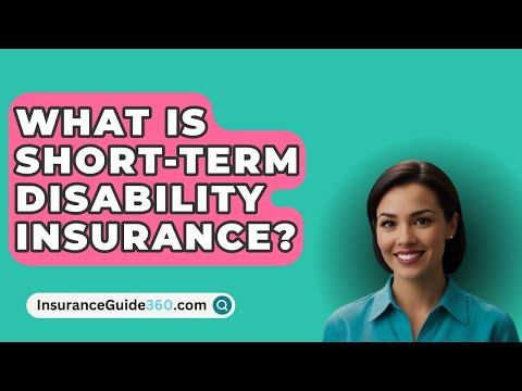 What Is Short-Term Disability Insurance? - InsuranceGuide360.com