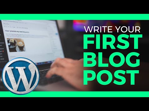 Create Your First Blog Post (using WordPress 5+ / Gutenberg)