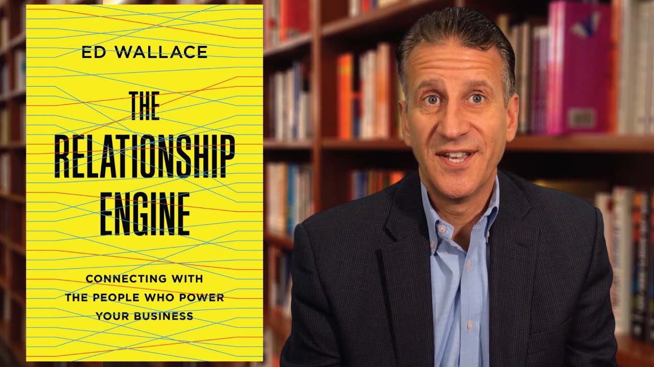 Ed Wallace on the Keys to Building Powerful Business Relationships