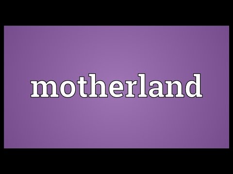 Motherland Meaning