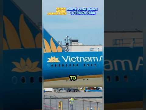 New Direct Flights Phnom Penh-Hanoi #vietnam #southeastasia #cambodia #travel #aviation