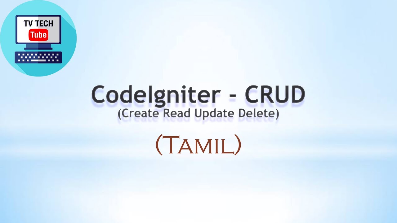 CodeIgniter - CRUD (Create Read Update Delete) - PART - VII | Tamil