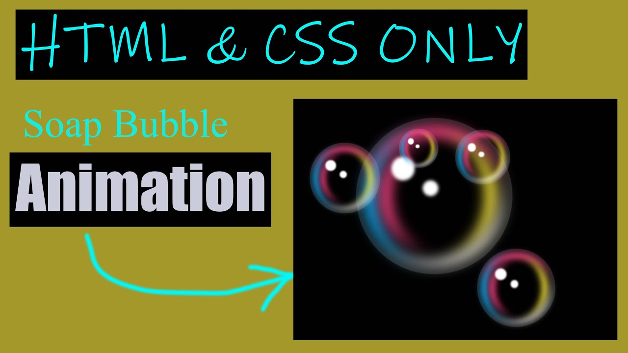 Soap Bubble Animation using Html & CSS Only