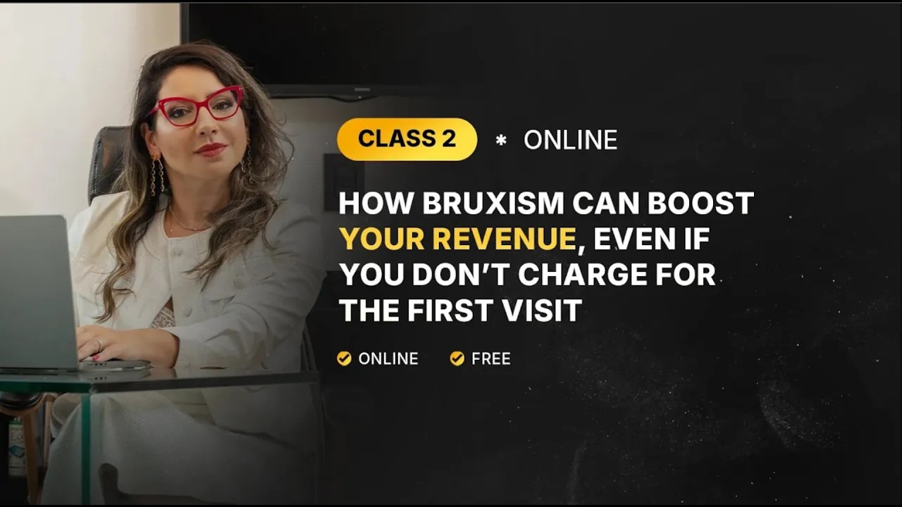 Class 2 of the Advanced Dentistry Week – Bruxism Edition!