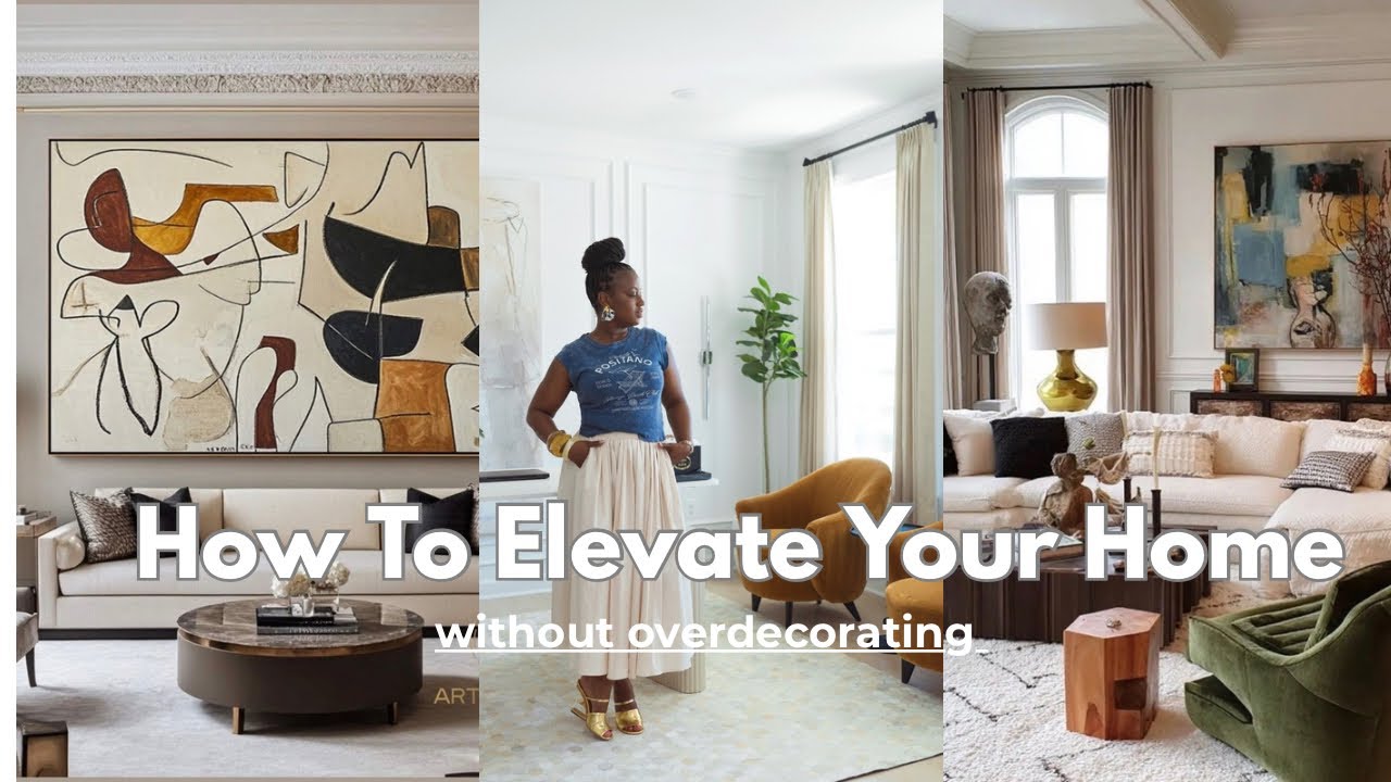 “How To Elevate Your Home Without Overdecorating | 3 Easy Designer Home Decor Tips