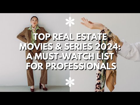 Top Real Estate Movies & Series 2024: A Must-Watch List for Professionals