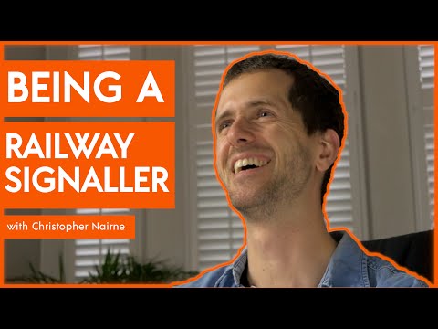 Being a Railway Signaller - with Christopher Nairne