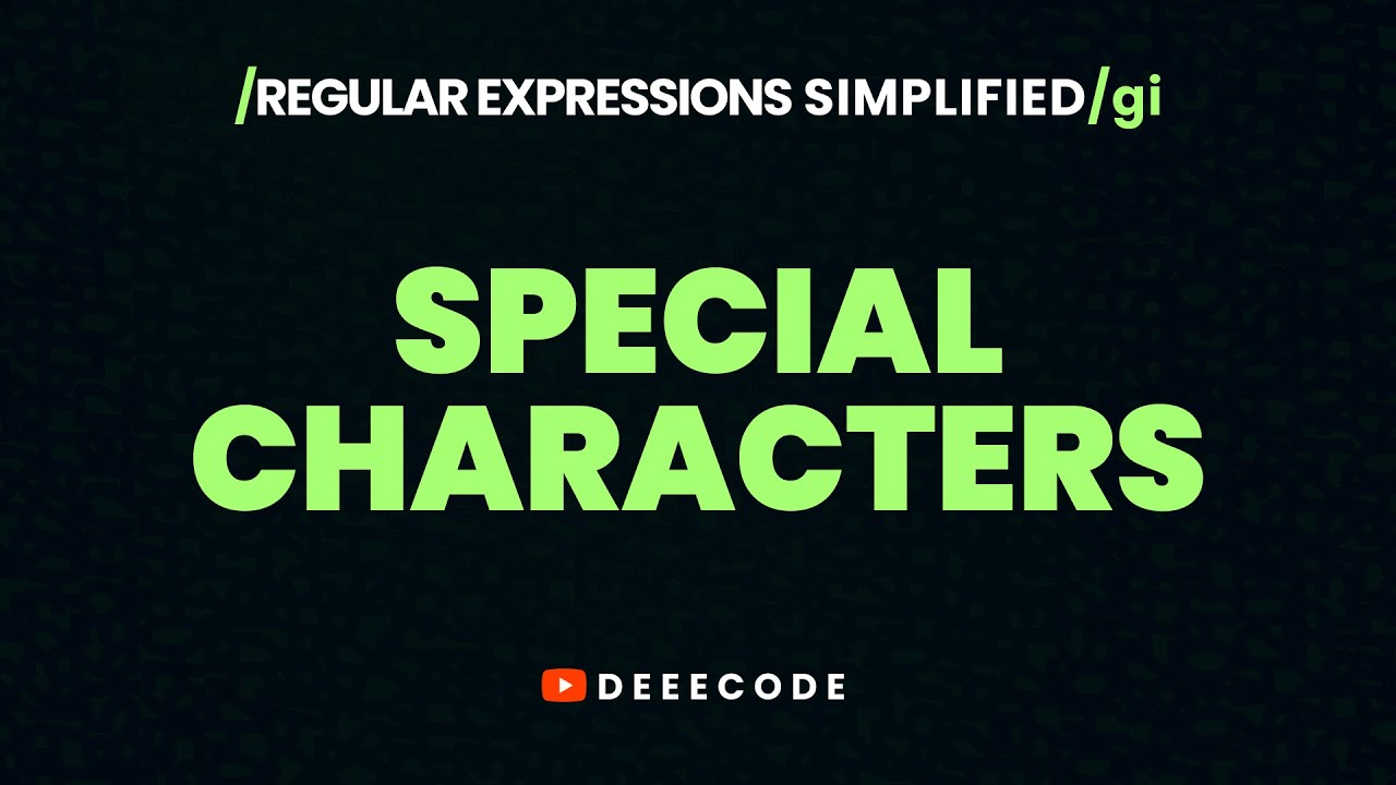REGEX SPECIAL CHARACTERS Simplified | Part 8
