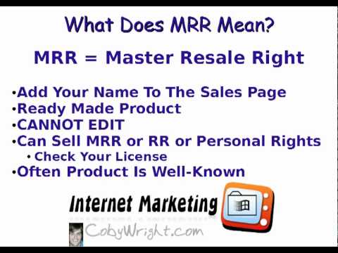 Internet Marketing With Coby - What Does MRR, PLR, & RR Mean? A Brief Explanation...