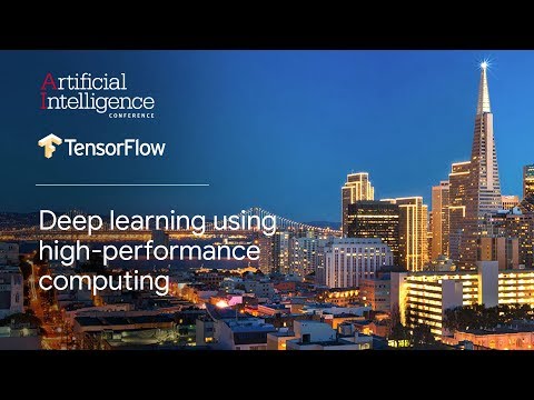 Deep learning for fundamental sciences using high-performance computing (O’Reilly AI Conference)