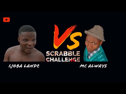 Scrabble Game is not for everyone| Ijoba Lande and Mc Always
