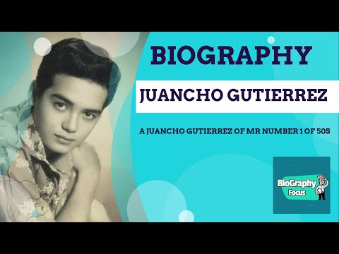 BIOGRAPHY OF JUANCHO GUTIERREZ|TANDAAN SA MR BILANG 1 NG 50S ng CINEMA|BIOGRAPHY NG JUANCHO GUTIERRE
