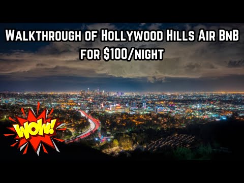 Air BnB in the Hollywood Hills on Mulholland Drive for $100 a night