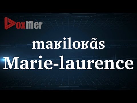 How to Pronunce Marie-Laurence in French - Voxifier.com
