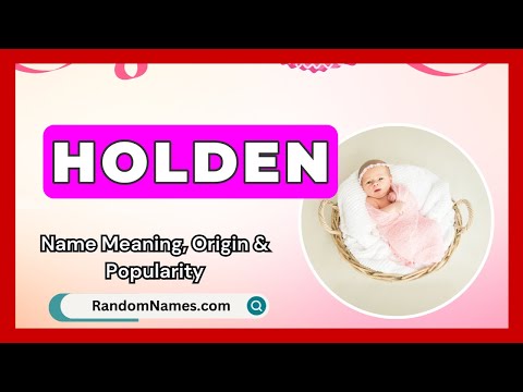 Holden - Baby Girl Name Meaning, Origin & Popularity - RandomNames.com