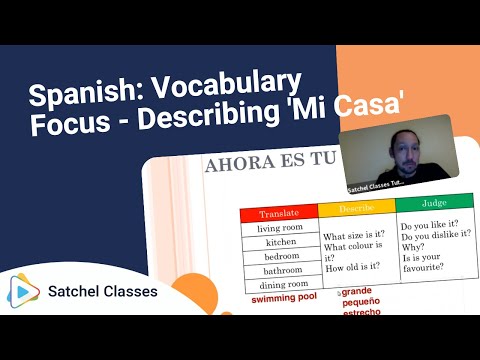 Spanish Vocabulary Focus Describing 'Mi Casa' | Spanish | Satchel Classes