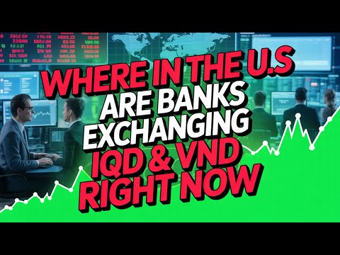 💵 Where Are U.S. Banks Exchanging IQD & VND in 2025 🚨 Big Profits May Start TODAY