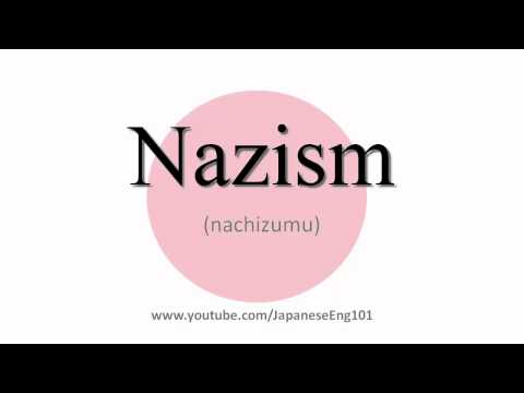 How to Pronounce Nazism