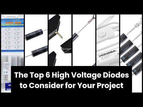 HIGH VOLTAGE DIODES: The Top 6 High Voltage Diodes to Consider for Your Project
