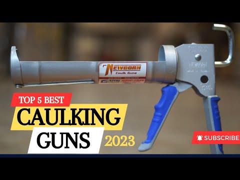 The 5 Best Caulking Guns Of 2023 - Caulking Gun Review