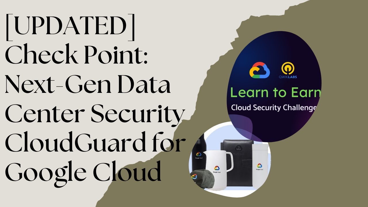 [UPDATED] Check Point Next Gen Data Center Security CloudGuard for Google Cloud #BonusLevel