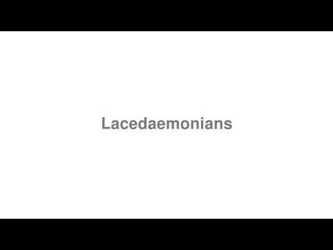 How to Pronounce "Lacedaemonians"