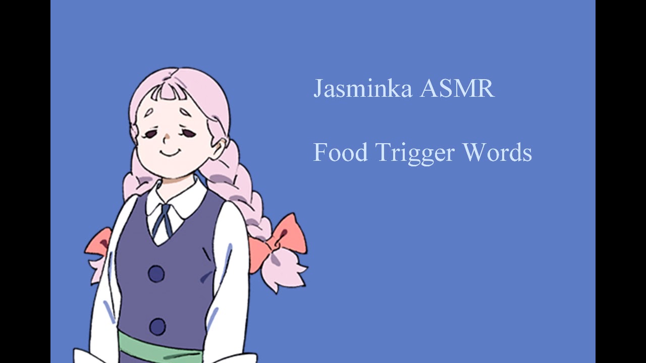 Character ASMR- Jasminka Food Trigger Words