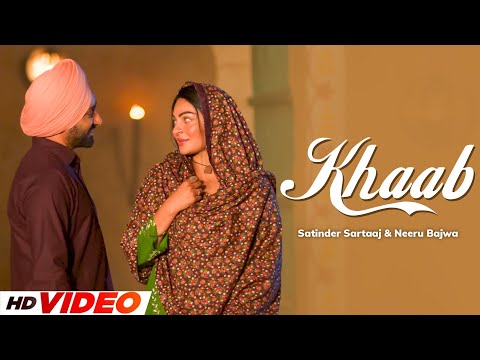 Khaab (HD Video) | Satinder Sartaaj | Neeru Bajwa | Shayar | New Punjabi Songs 2024 | Punajbi Gaane