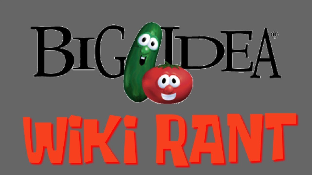 Video Rant: Big Idea Wiki