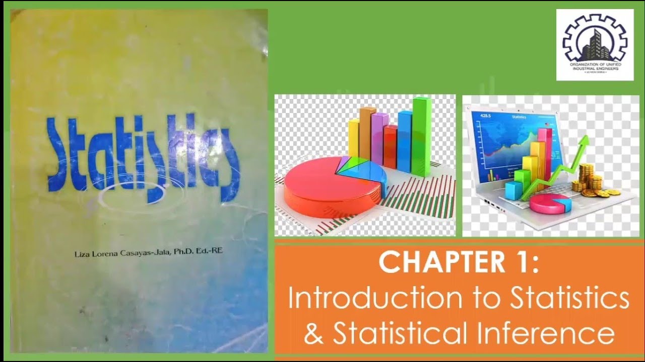 CHAPTER 1: Introduction to Statistics and Statistical Inference
