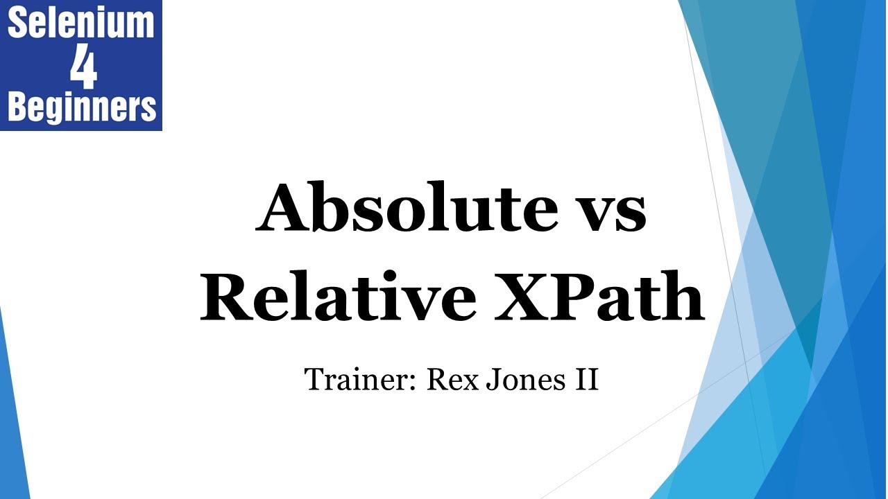 ✔ Absolute vs Relative XPath | (Video 42)