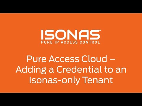Isonas Pure Access Cloud - Adding a Credential in a non-Engage linked Tenant