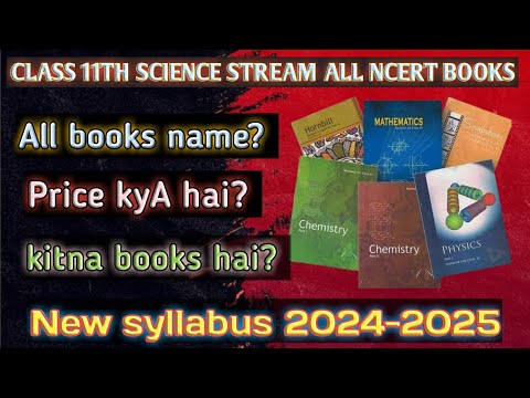 Class 11th science stream all NCERT books||new syllabus 2024-25