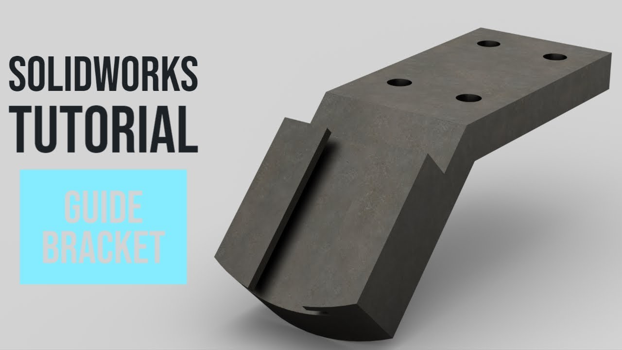 SolidWorks Tutorial #64: Guide Bracket