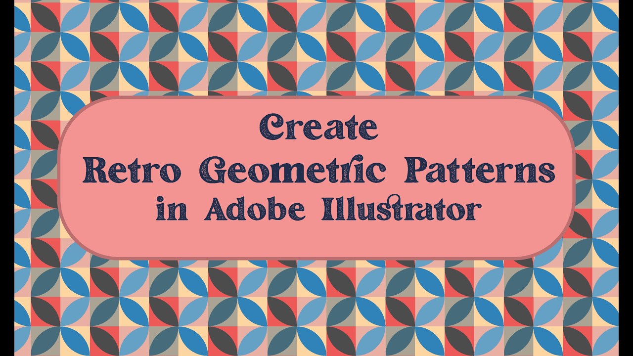 Create a Retro Geometric Pattern in Adobe Illustrator