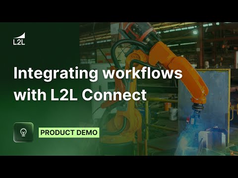 L2L Connect Product Demo - Take Advantage of Your Shop Floor Data Faster