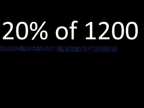 20% of 1200 , percentage of a number . 20 percent of 1200 . procedure
