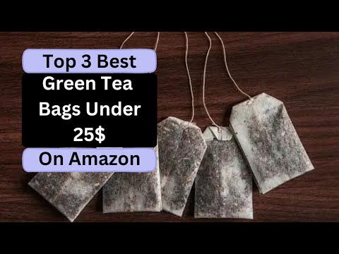 Best Green Tea Bags Under 25$ On Amazon: Top 3 Best Green Tea Bags #greentea #teabags #greenteabags