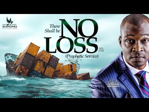 THERE SHALL BE NO LOSSPROPHETIC SERVICE