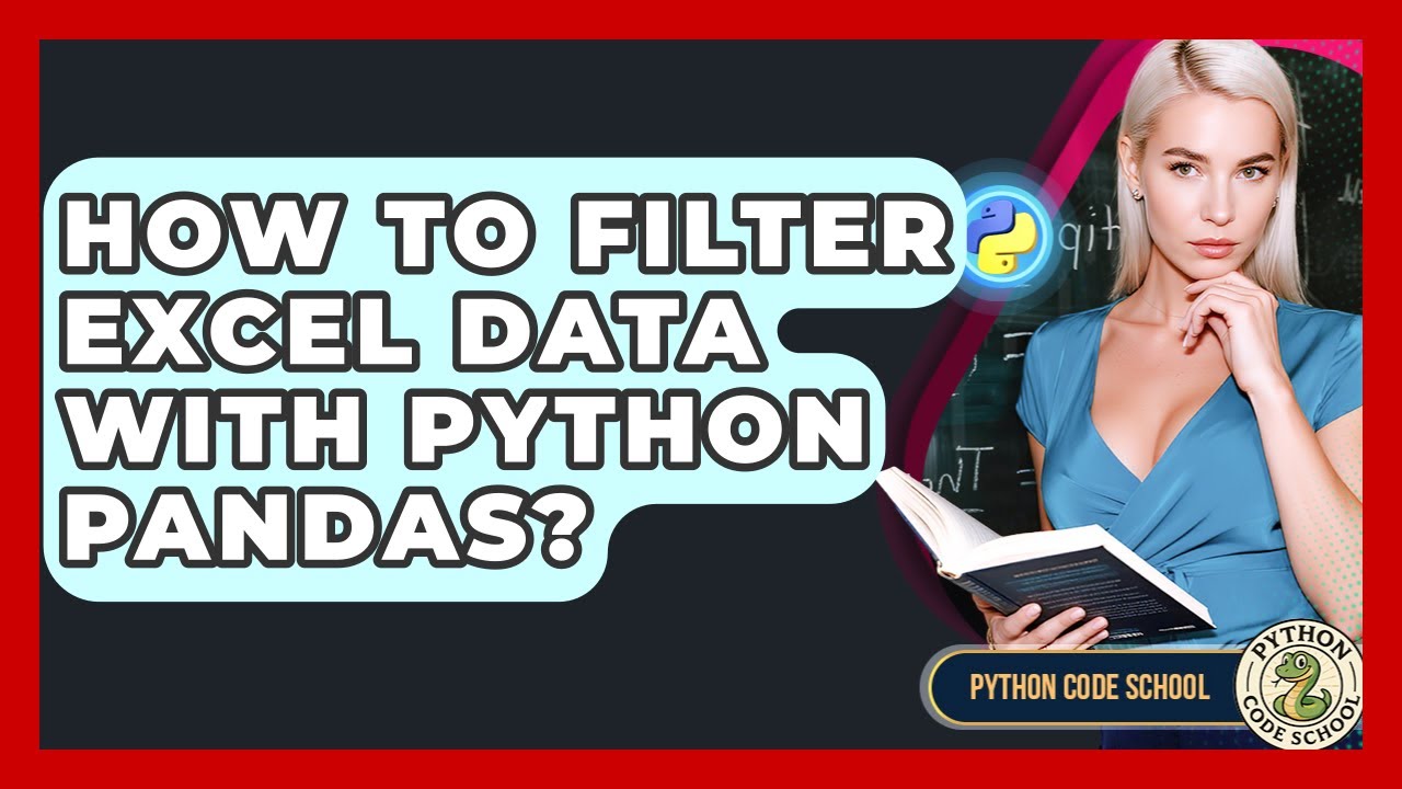 How To Filter Excel Data With Python Pandas? - Python Code School
