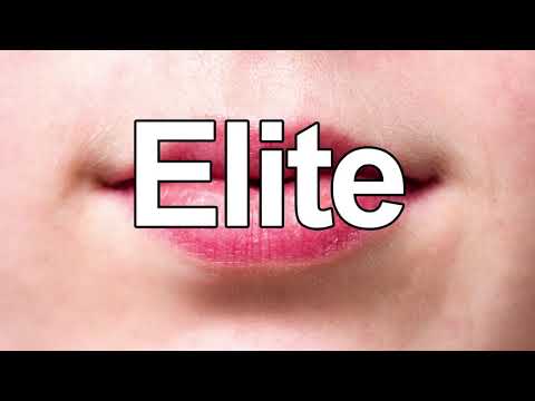 How to Pronounce Elite