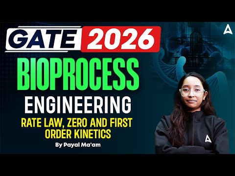 Gate BT 2026 BIOPROCESS ENGINEERING Rate law, zero and first order kinetics By Payal Ma'am