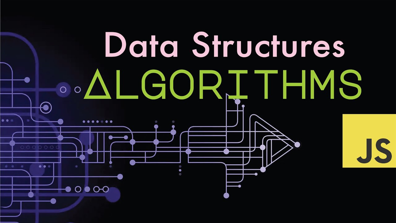 Javascript 107: Data Structures and Algorithms for Beginners