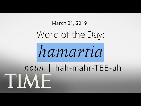 Word Of The Day: HAMARTIA | Merriam-Webster Word Of The Day | TIME