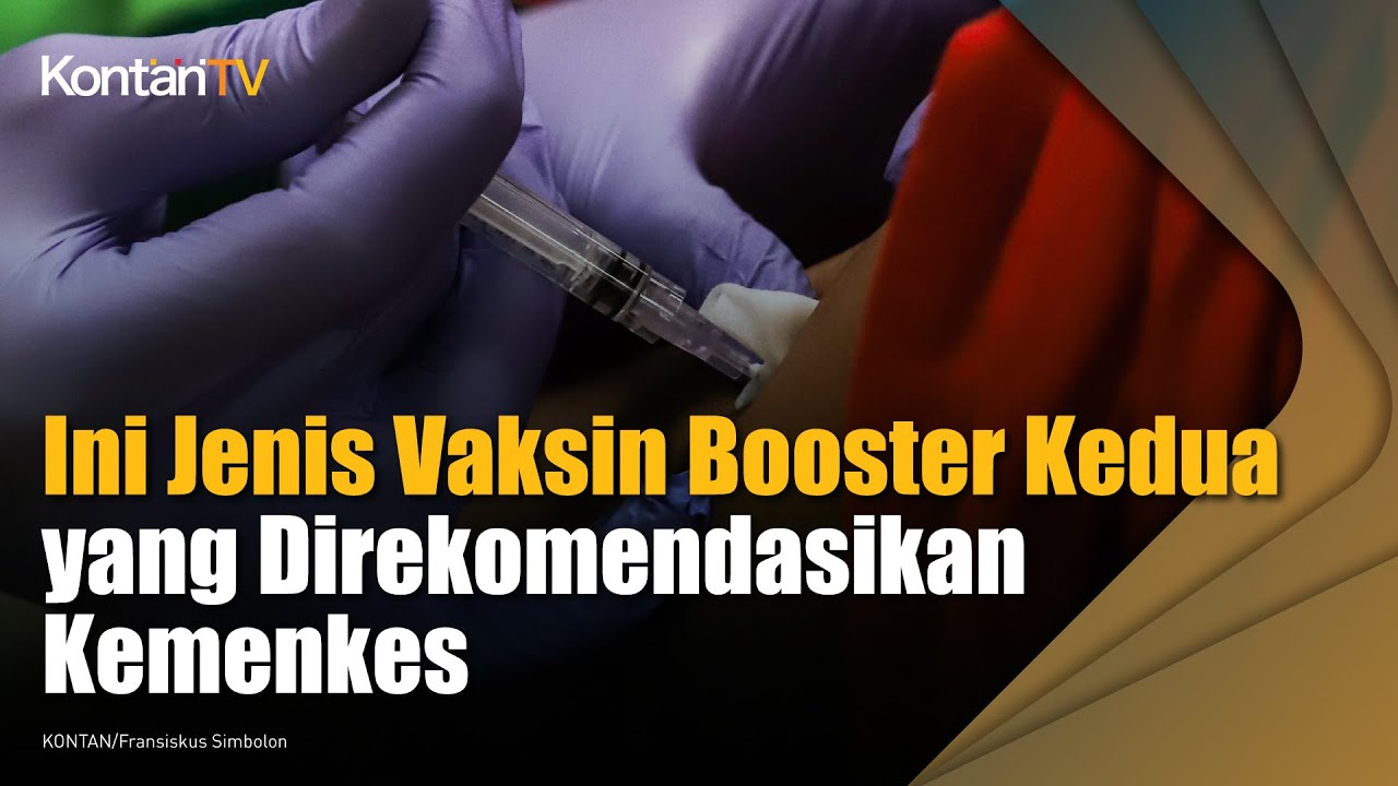 Ini Jenis Vaksin Booster Kedua yang Direkomendasikan Kemenkes