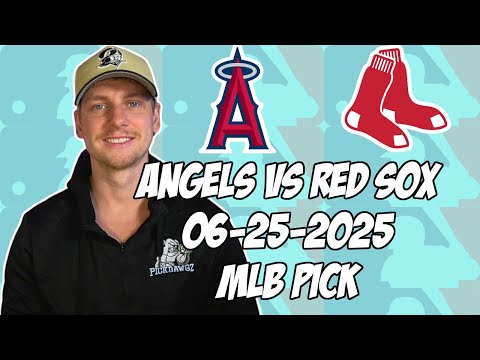 Los Angeles Angels vs Boston Red Sox 6/25/25 MLB Pick & Prediction | MLB Betting Tips